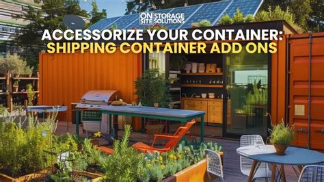 accessorize your container shipping container add ons