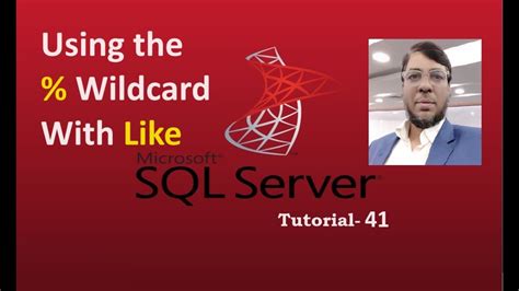 Sql Server Tutorial 41 Using The Wildcard With Like Bangla Aksadur Youtube