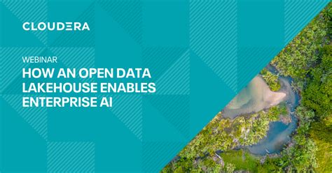 How The Open Data Lakehouse Enables Enterprise Ai Webinar Cloudera