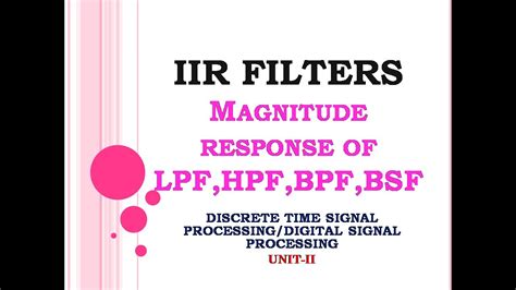 Understanding Iir Filter Design In Digital Signal Processing Galaxyai