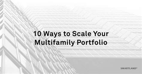 Ways To Scale Your Multifamily Portfolio Smartland