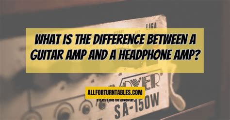 What Is The Difference Between A Guitar And A Headphone All For Turntables