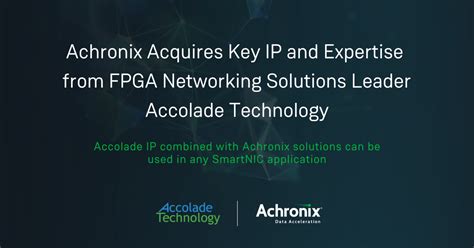 Achronix Acquires Accolade And More Q3 News