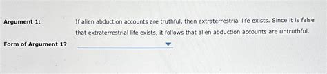 Solved Argument 1if Alien Abduction Accounts Are Truthful