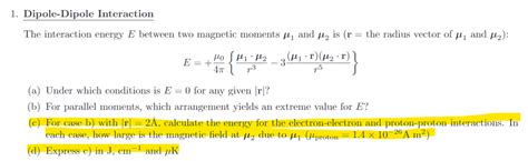 Solved 1 Dipole Dipole Interaction The Interaction Energy E