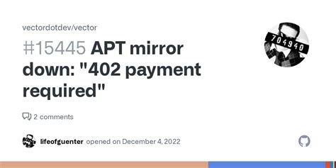 Apt Mirror Down 402 Payment Required · Issue 15445 · Vectordotdev