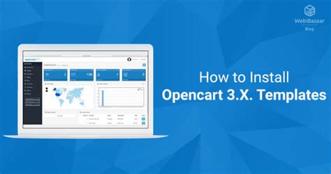 How To Install The OpenCart X Themes Tutorial Webibazaar Templates