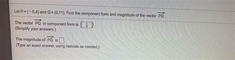 solved let p 5 4 and q 0 11 find the component