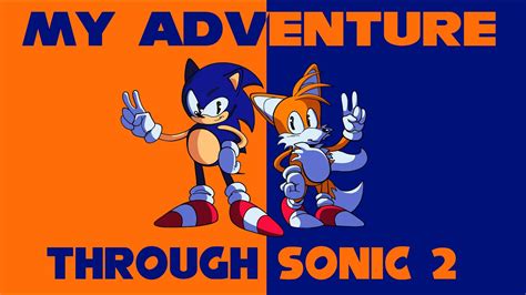 My Adventure Through Sonic 2 Sonic 2 Review Youtube