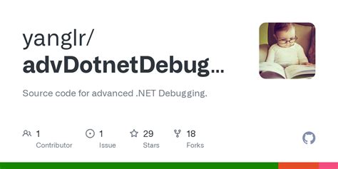 Github Yanglr Advdotnetdebugging Source Code For Advanced Net Debugging