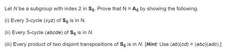 Solved Let N Be A Subgroup With Index 2 In 55 Prove That N