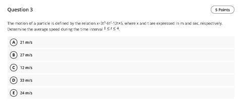 solved question 3 5 points the motion of a particle is