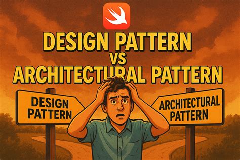 most confusing design patterns vs architectural patterns difference in