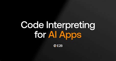 Open Source Code Interpreting For AI Apps