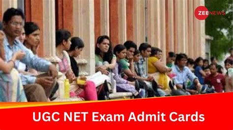 UGC NET 2024 Exam Admit Cards Released Check For Details India News Zee News