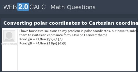 view question converting polar coordinates to cartesian coordinates