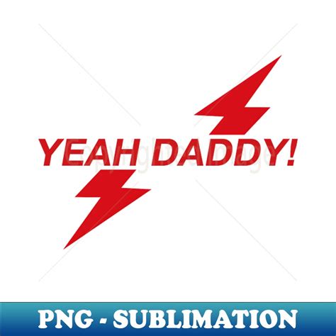 Yeah Daddy Rush Poppers Design Instant Png Sublimation D Inspire