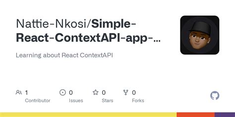 GitHub Nattie Nkosi Simple React ContextAPI App Master Learning About React ContextAPI