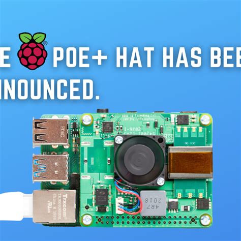 The Raspberry Pi PoE HAT Has Been Announced Hackaday Io