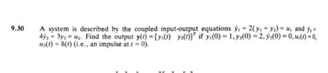 Solved A System Is Described By The Coupled Input Output