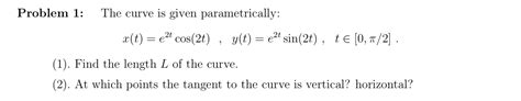 solved problem 1 the curve is given parametrically x t