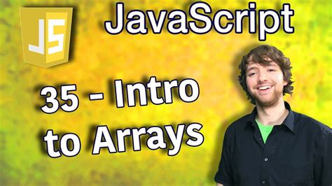 Javascript Programming Tutorial 35 Intro To Arrays Youtube