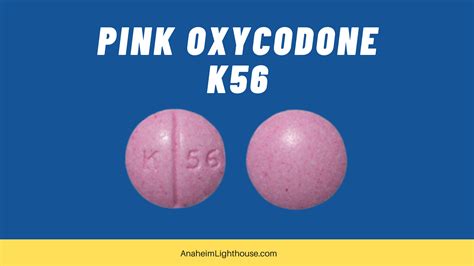What Is Pink Oxycodone Anaheim Lighthouse