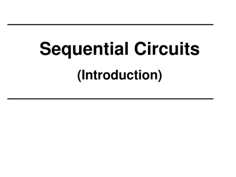 Ppt Sequential Circuits Introduction Powerpoint Presentation