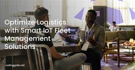 Optimize Logistics With Smart Iot Fleet Management Solutions