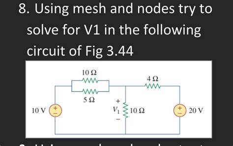 Using Mesh And Nodes Try To Solve For V In The Chegg