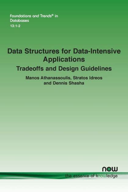 Data Structures For Data Intensive Applications Tradeoffs And Design Guidelines By Manos
