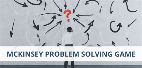 McKinsey Problem Solving Game The Best Way To Prep PrepLounge Com