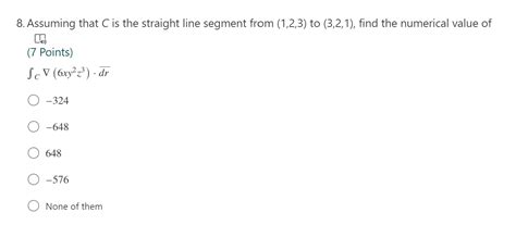 Solved Assuming That C Is The Straight Line Segment From Chegg