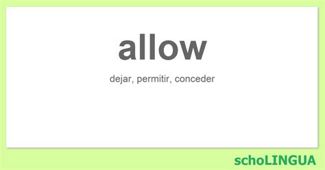 allow conjugación del verbo allow scholingua