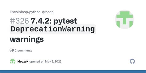 7 4 2 pytest `deprecationwarning` warnings · issue 326 · lincolnloop python qrcode · github