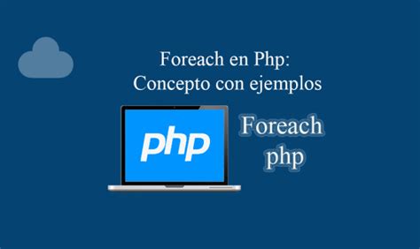 Foreach En Php Concepto Con Ejemplos Baulphp