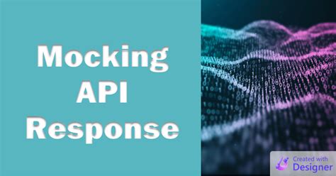 mocking api responses made easy with graph developer proxy kunj sangani