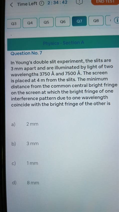Time Left 2 34 42 End Test Q3 Q4 Q5 Q6 Q7 Q8 I Physics Section A Q