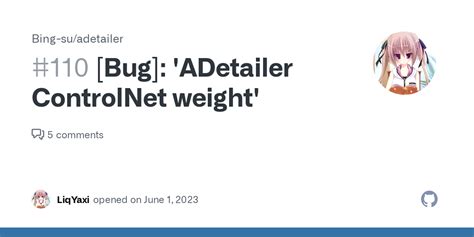 [bug] Adetailer Controlnet Weight · Issue 110 · Bing Su Adetailer · Github