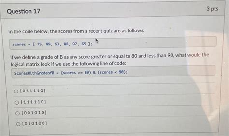 Solved Scores 758993889765 If We Define A Grade Of B
