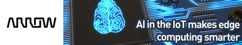 AI In The IoT Makes Edge Computing Smarter EE Times Europe