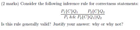 Solved 2 Marks Consider The Following Inference Rule For