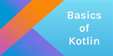 kotlin guide for beginners are you ready to learn kotlin by satya
