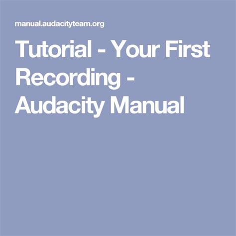 Tutorial Your First Recording Audacity Manual Tutorial Manual One