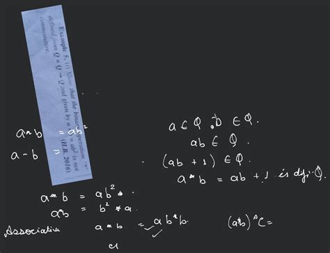 Example 5 I Sliow That The Binary Operation Defined From Q×q→q And Gi