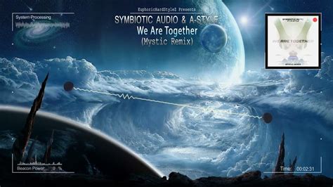 Symbiotic Audio & A-Style - We Are Together (Mystic Remix) [Free Release] - YouTube