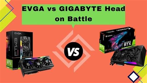 Evga Vs Gigabyte Head On Battle Detailed Comparison 2024
