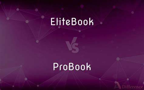 Elitebook Vs Probook — Whats The Difference