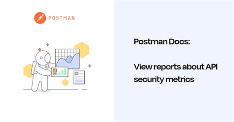 view reports about api security metrics postman docs