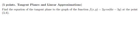 Solved Points Tangent Planes And Linear Chegg